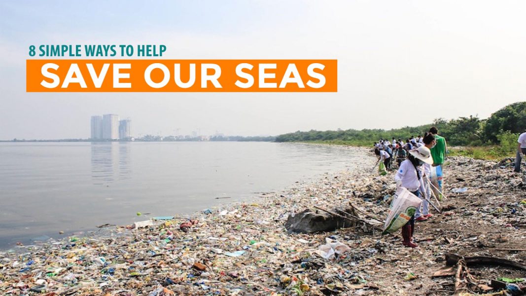 9 Simple Ways to Help Save Our Seas - Philippine Beach Guide