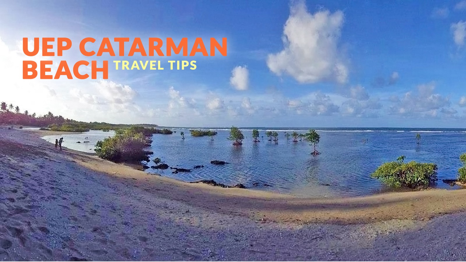 UEP Catarman White Beach, Northern Samar: Important Tips - Philippine ...
