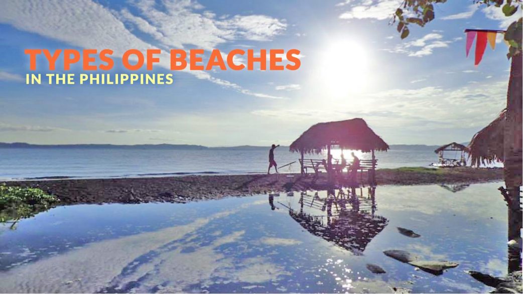 DIFFERENT TYPES OF BEACHES YOU'LL SEE IN THE PHILIPPINES - Philippine ...