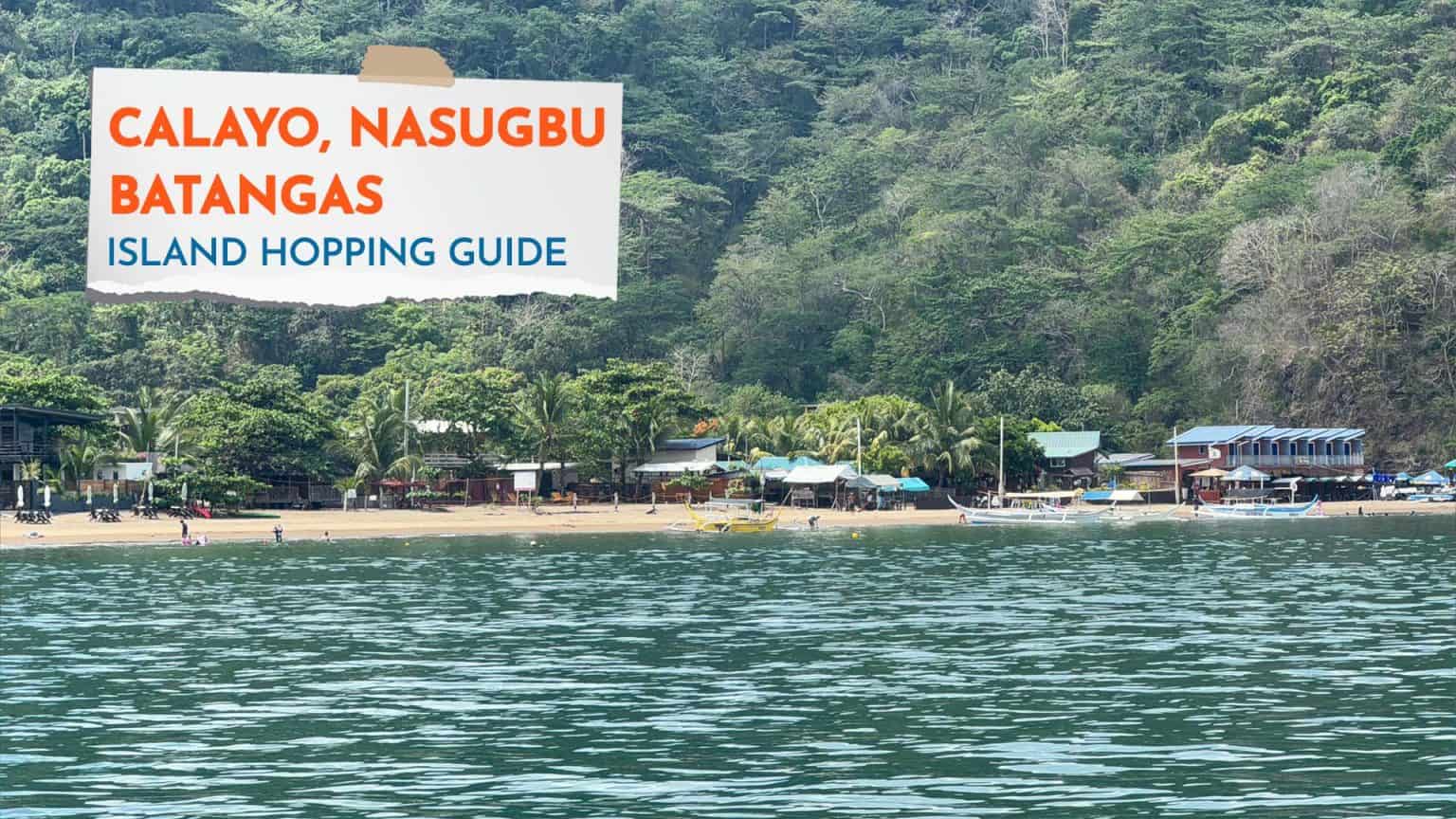 2024 NASUGBU, BATANGAS: Calayo Island Hopping Guide (Kayraang, Taytayin, and More!) - Philippine ...
